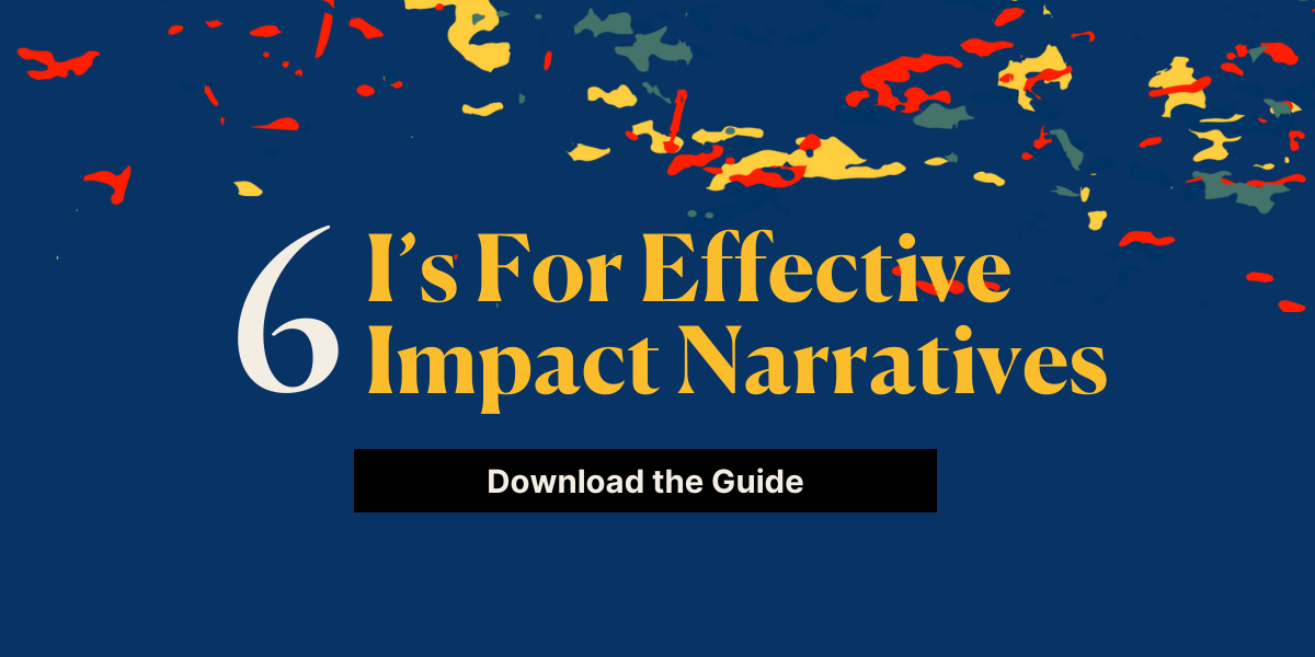 6 I's for Effective Impact Narratives